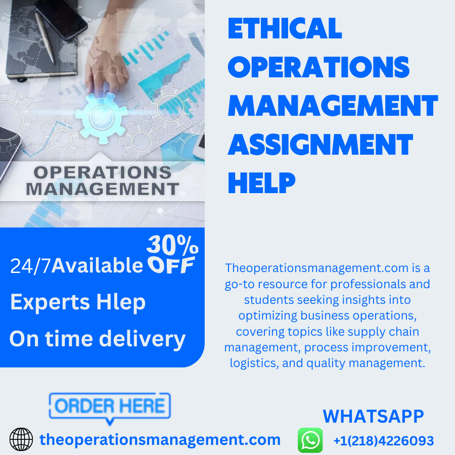 Hire Someone To Take My Ethical Operations Management Assignment | Hire ...